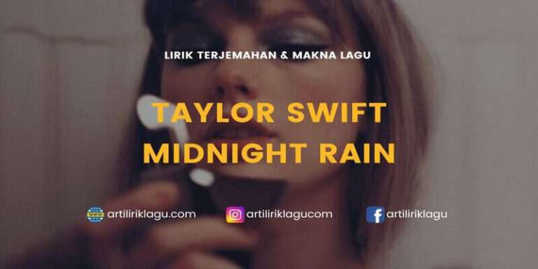 Lirik Terjemahan dan Makna Lagu Midnight Rain dari Taylor Swift