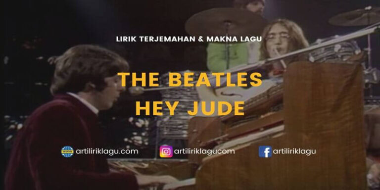 Lirik Terjemahan dan Makna Lagu Hey Jude dari The Beatles